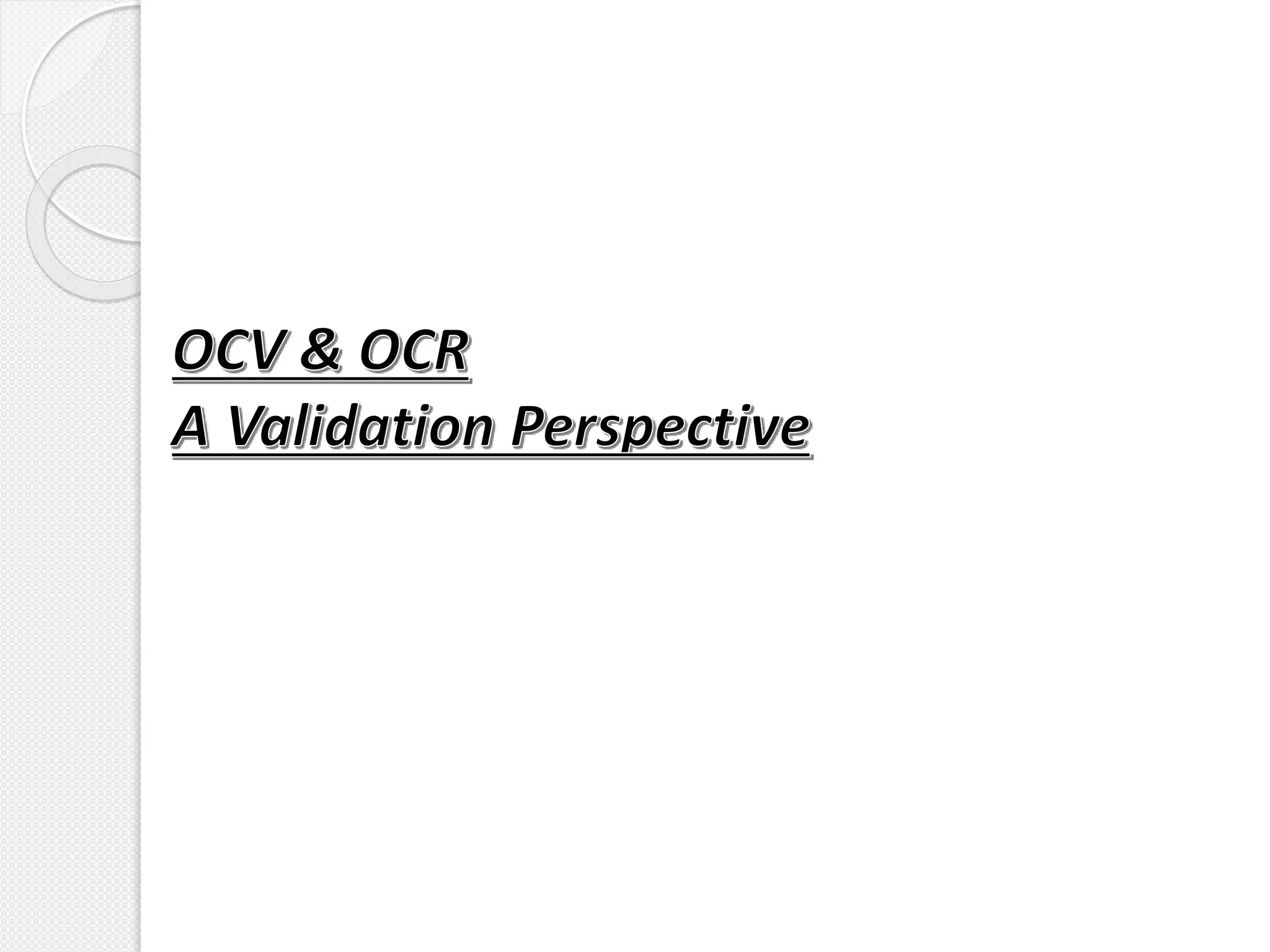 OCV & OCR - A Validation Perspective | PPTX