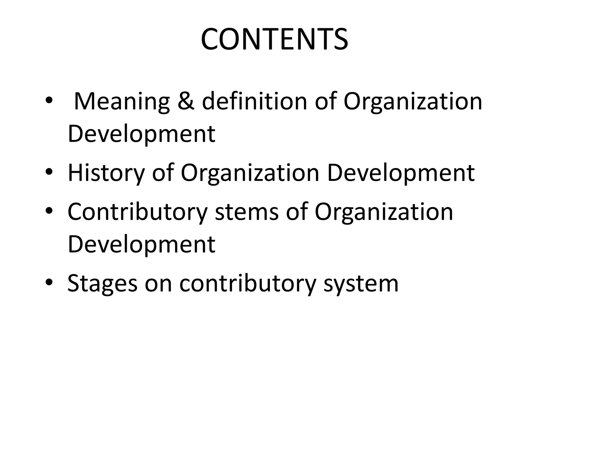 ORGANISATION DEVELOPMENT,CONTRIBUTORY STEMS HISTORY | PPTX