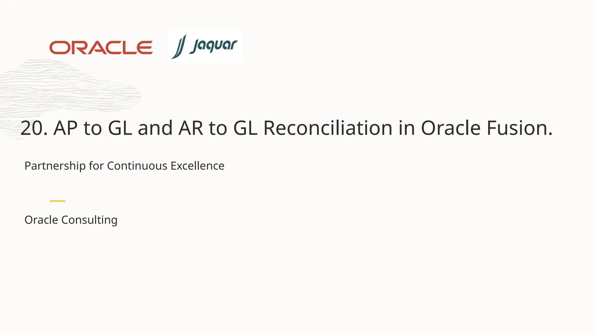 OD.20.AP to GL and AR to GL Reconciliation in Oracle Fusion..pptx