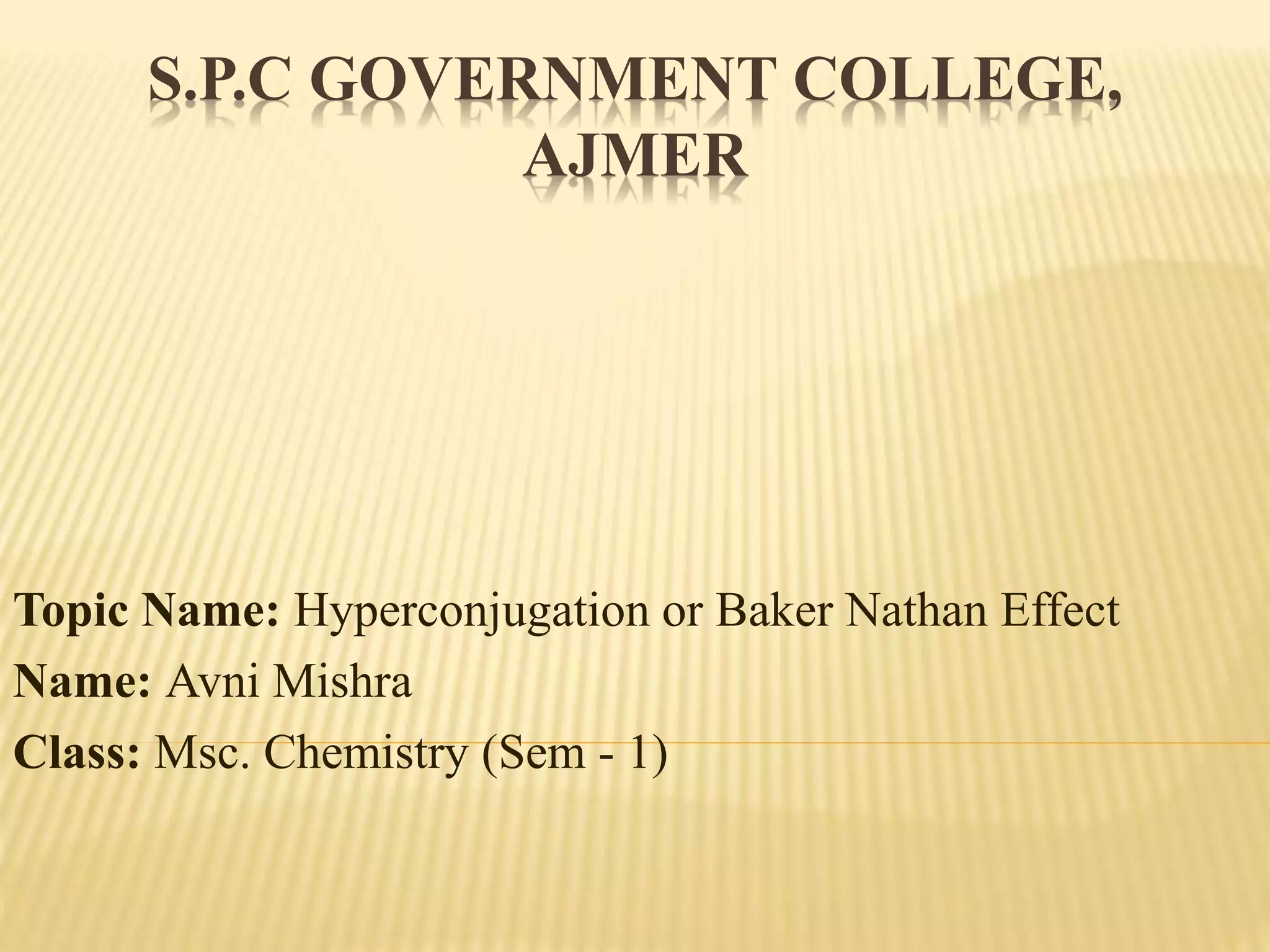 Hyperconjugation or Baker Nathan Effect | PPTX