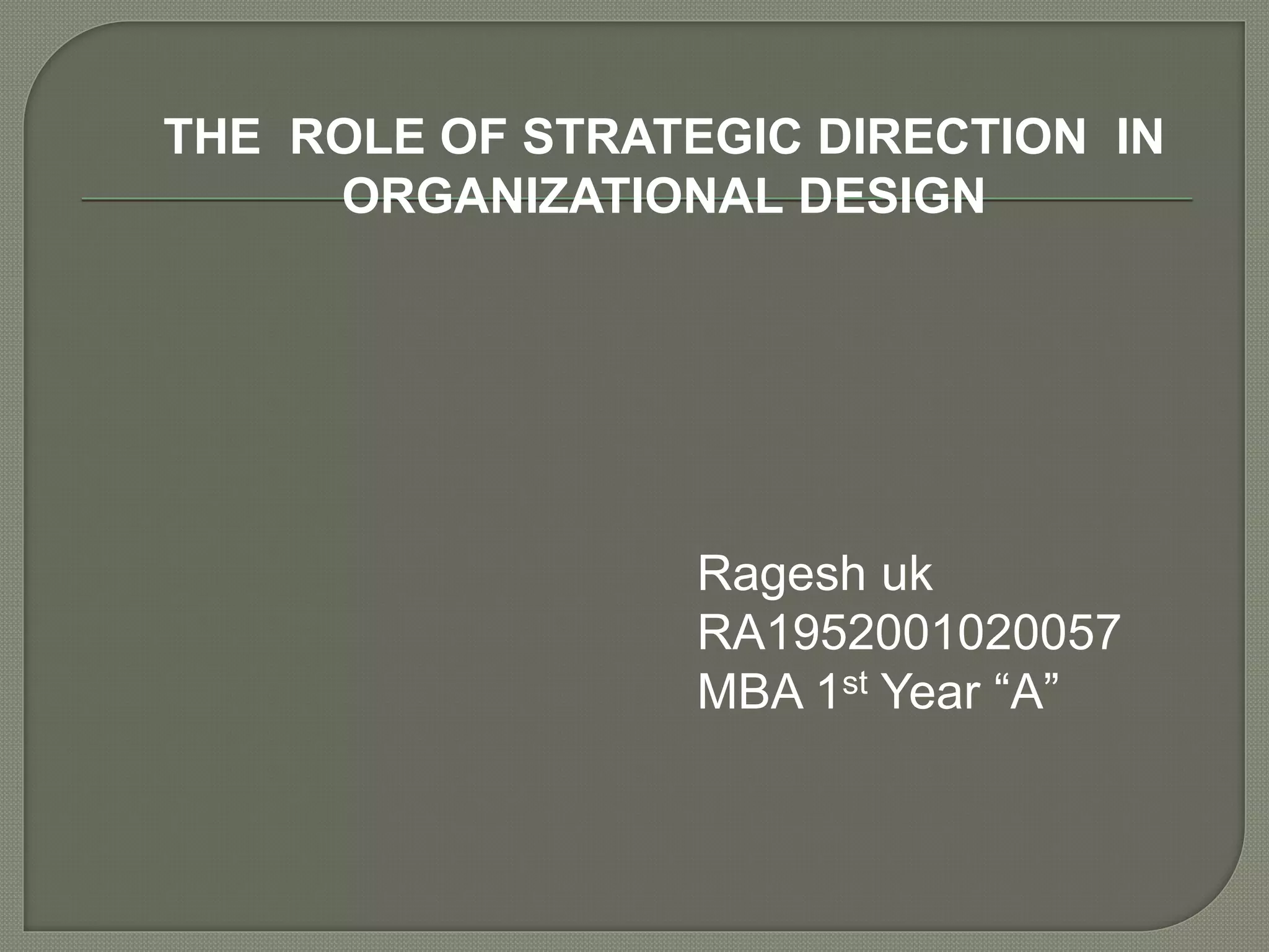THE ROLE OF STRATEGIC DIRECTION IN ORGANIZATIONAL DESIGN | PPT