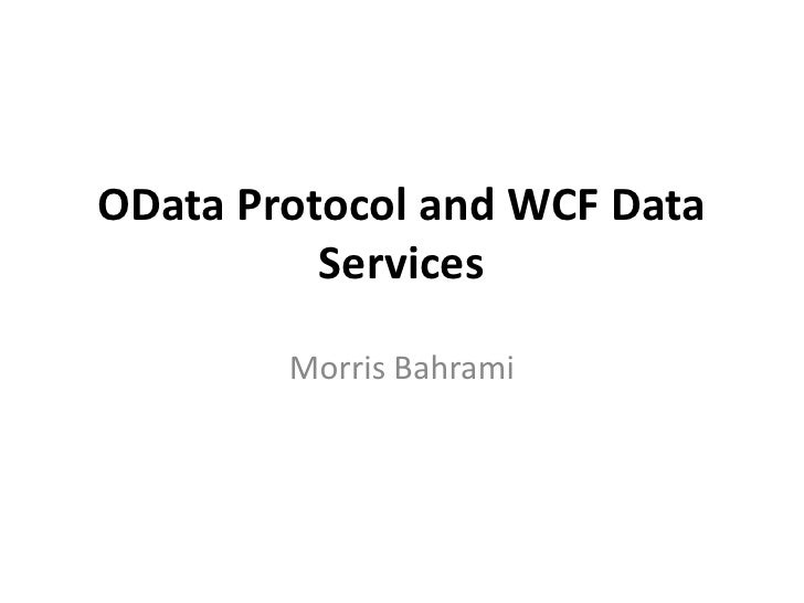 OData and WCF Data Services OData and WCF Data Services