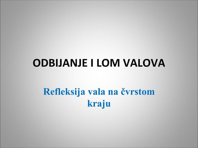 Odbijanje i lom valova 9 | PPT