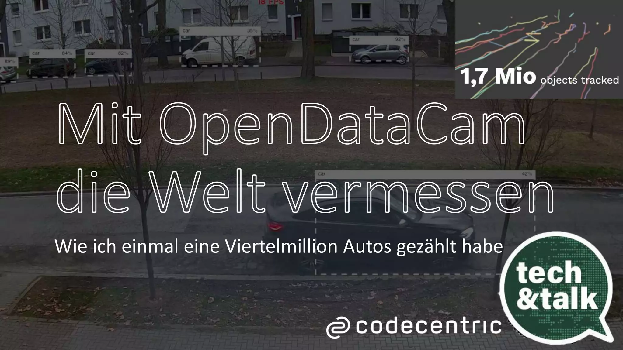 Weltvermessen mit OpenDataCam - Wie ich einmal eine Viertelmillionen Autos gezählt habe | PPT