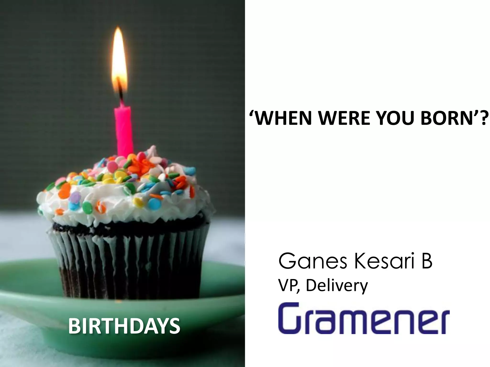 When were you born? | PPTX