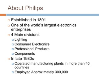 Odc philips | PPTX | Manufacturing Industry | Industries