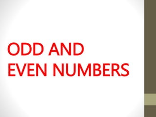 ODD numbers AND even numbers presentation.pptx