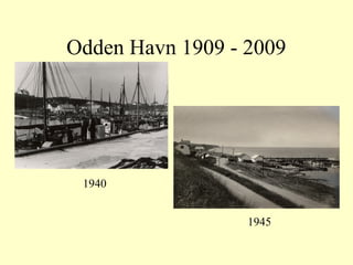 Odden Havn 1909 2009 | PPT