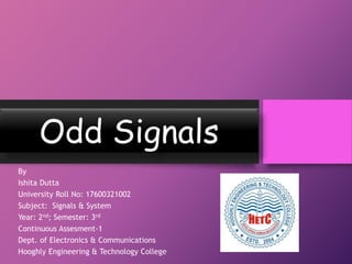 Odd Signals_ishita dutta_17600321002.pptx