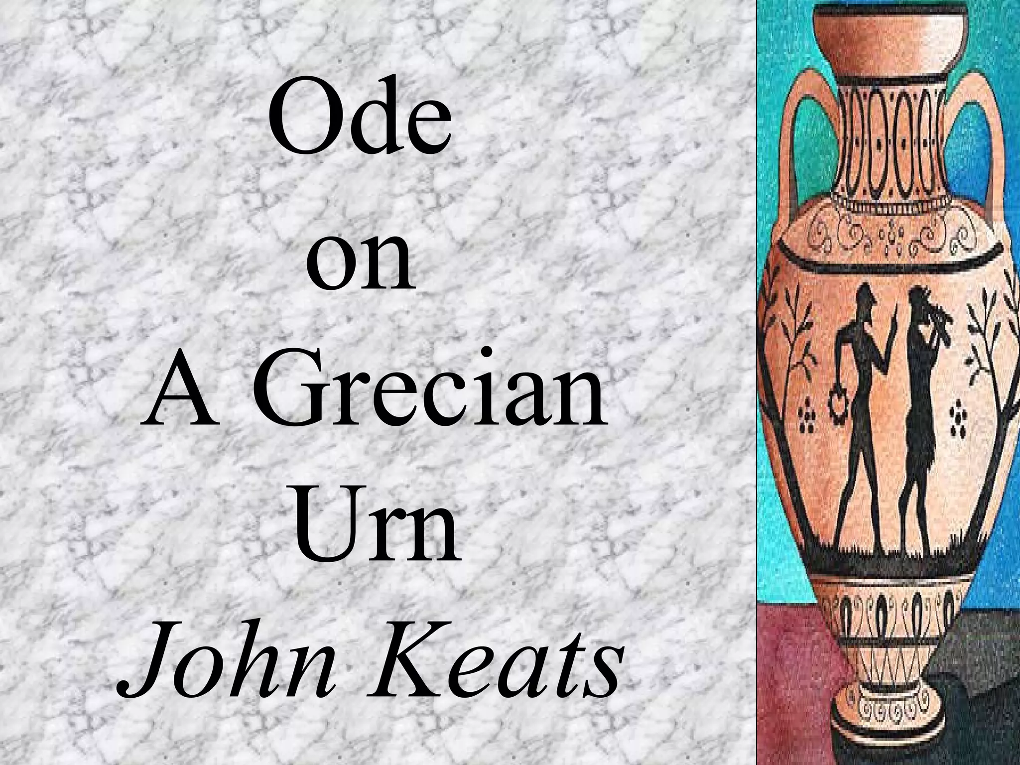 Ode on a grecian urn | PPT