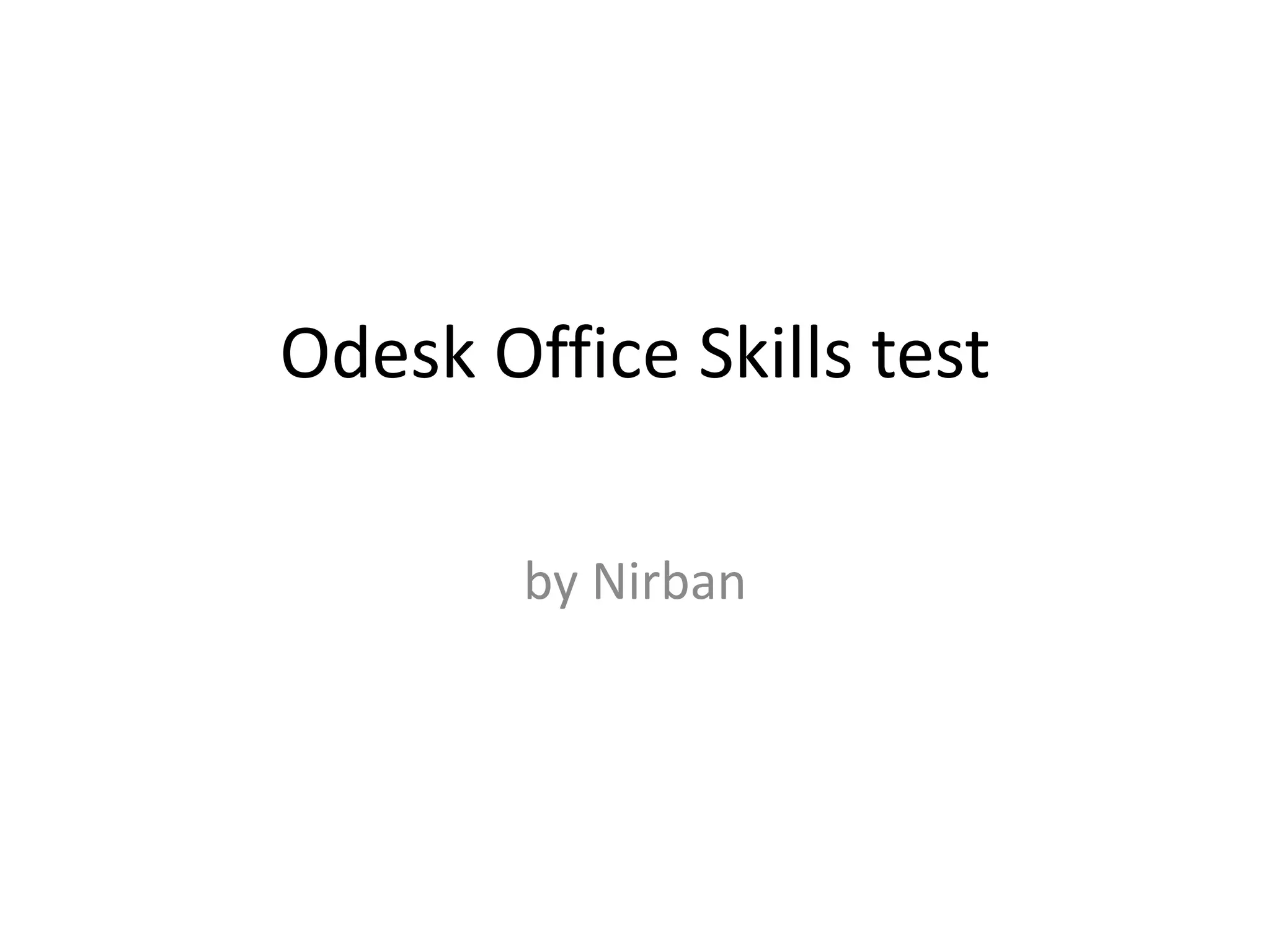 Odesk office skills test | PPT