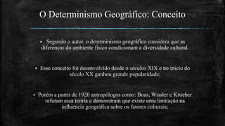 O determinismo geográfico | PPTX