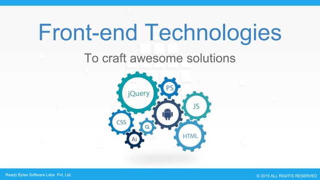 Front-end technologies for Wonderful User Experience through Websites | PPT
