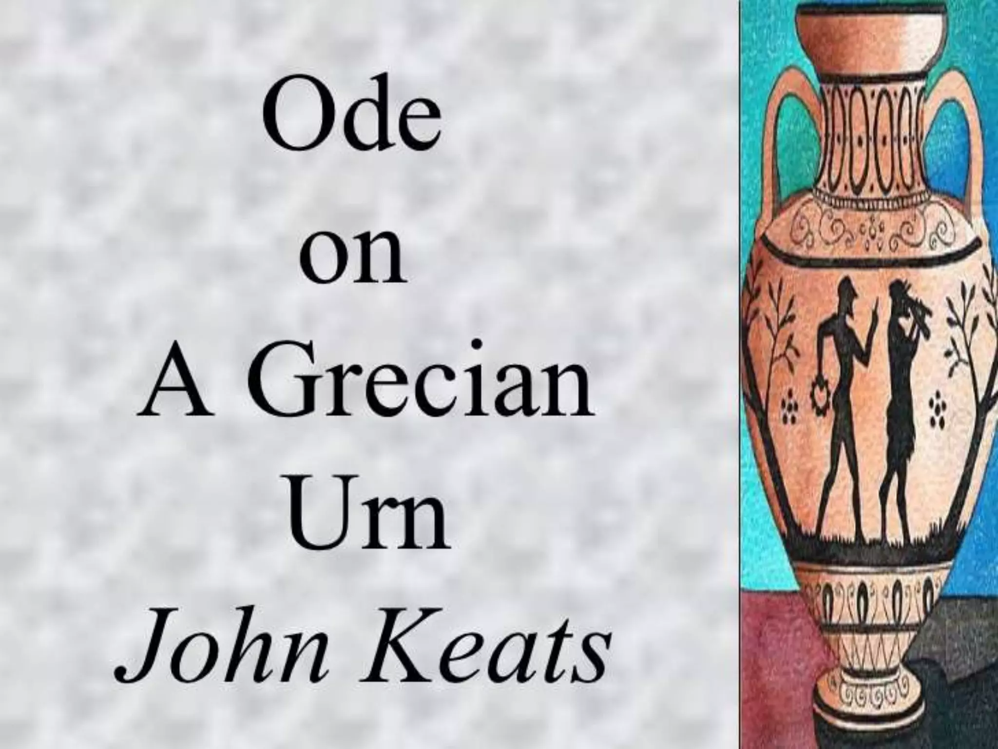 Ode to gracian urn by john Keats | PPTX
