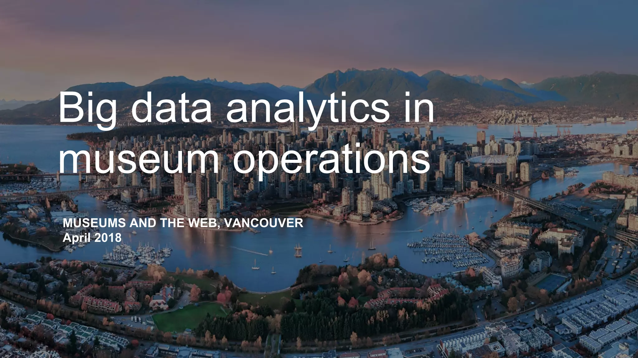MW18 Presentation: Big Data Analytics in Museum Operations | PDF
