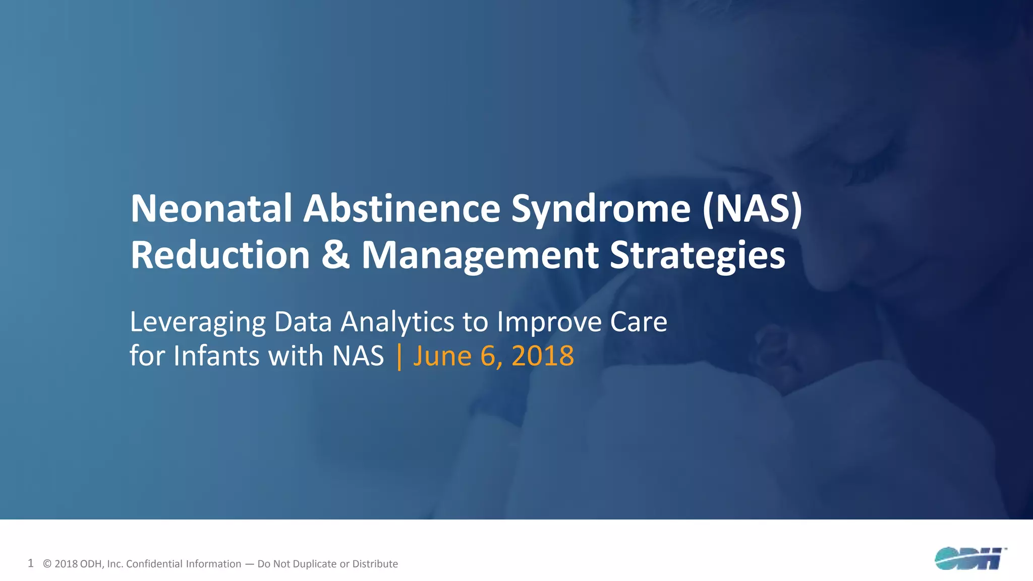 Neonatal Abstinence Syndrome (NAS) Reduction & Management Strategies ...