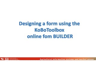 Training course on Mobile Data Collection using KoBoToolBox (form builder & Server) and ODK ...