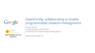 OpenConfig: collaborating to enable programmable network management | PDF