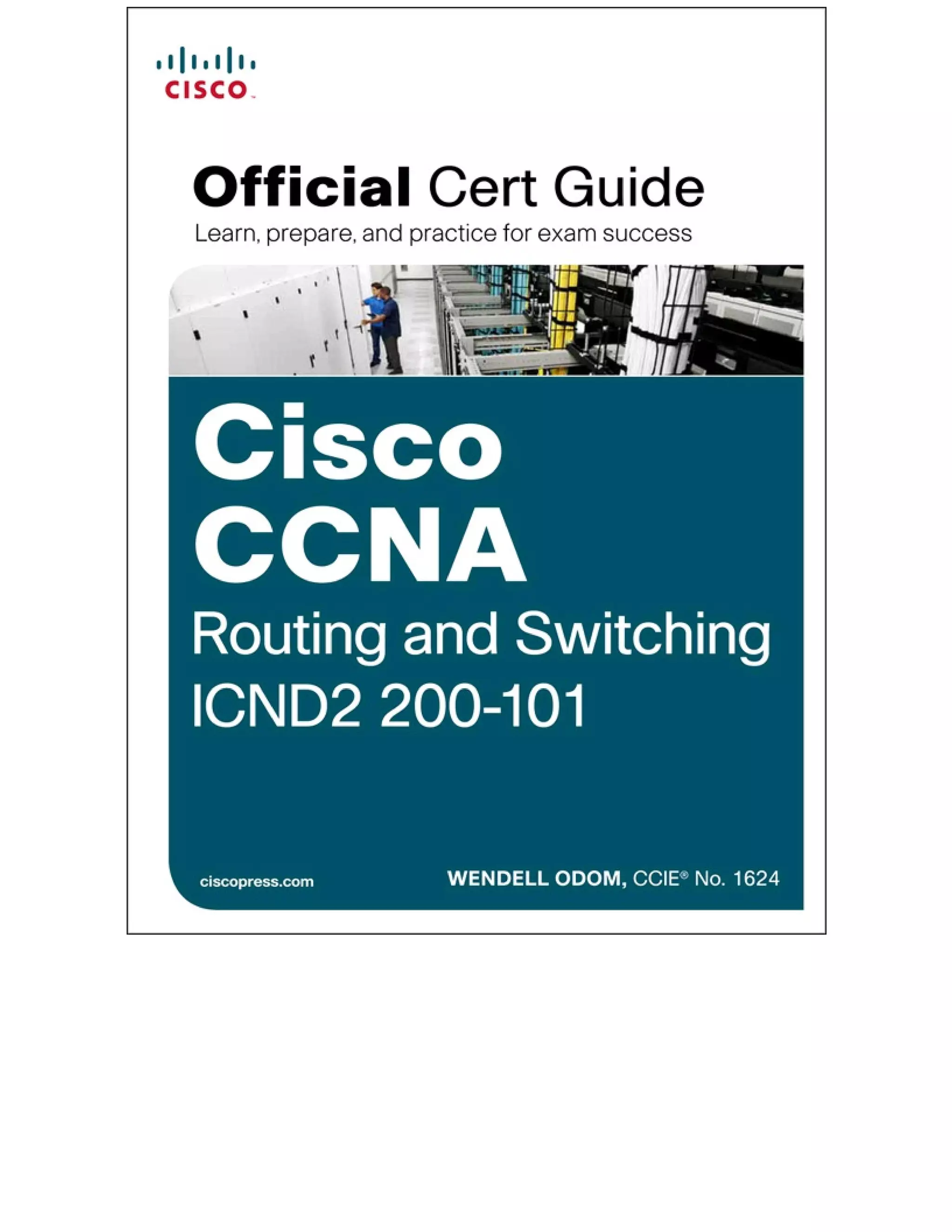Odom W. - Cisco CCNA Routing and Switching ICND2 200-101 Official Cert Guide - 2013.pdf