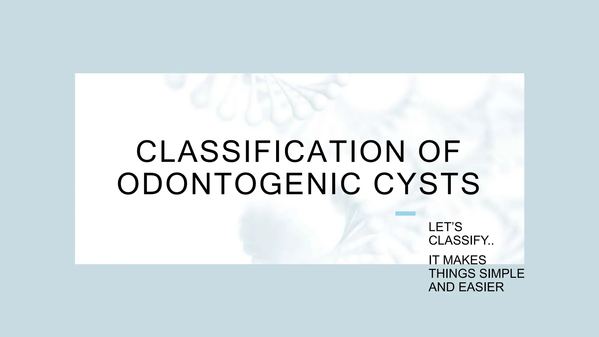 ODONTOGENIC CYSTS OF THE JAWS AND THE MANAGEMENT | PPTX