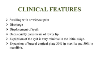 Odontogenic Keratocyst Clinical Features