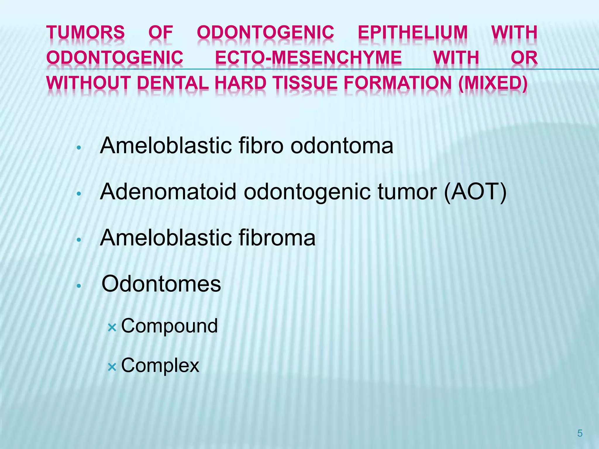 odontogenic tumor 2022.pptx