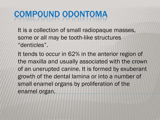 Odontoma (Doctor Faris Alabeedi MSc, MMedSc, PgDip, BDS.) | PPTX