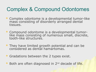 Odontomes & Odontogenic Tumors management.pptx