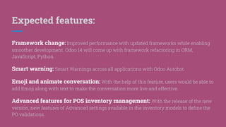 Odoo 14: Expected features and its Roadmap | PPT
