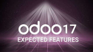 Expected Features of Odoo 17 | Odoo 17 Roadmap | PPTX