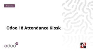 Odoo 18 Attendance Kiosk - Odoo 18 Slides | PPTX