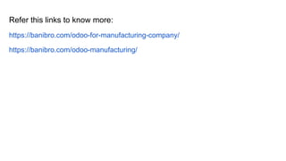 Odoo ERP for Manufacturing Banibro IT Solutions | PPT