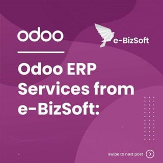 Odoo ERP Services from e-BizSoft.pptx