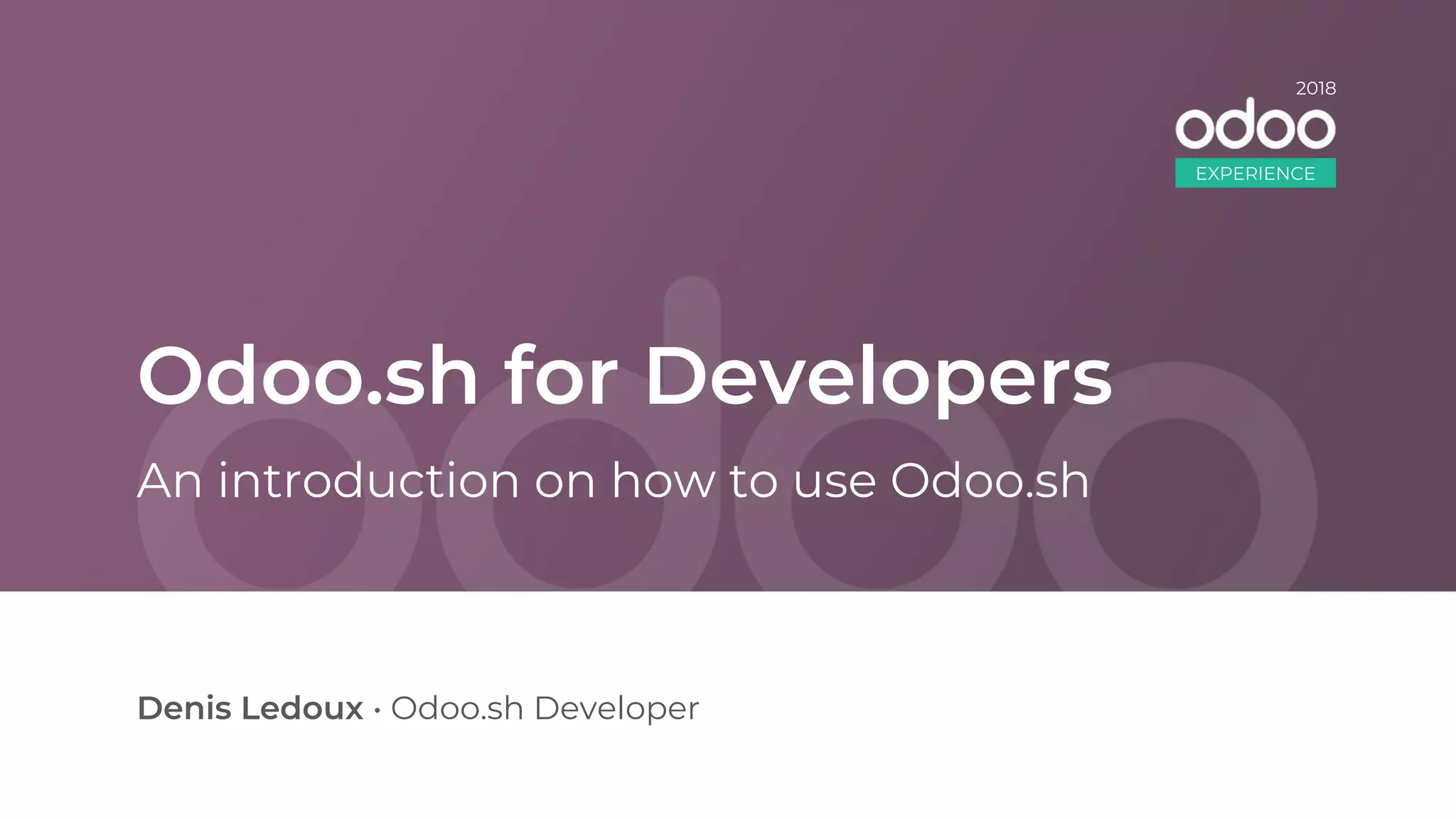 Odoo Experience 2018 - Odoo.sh for Developers | PDF