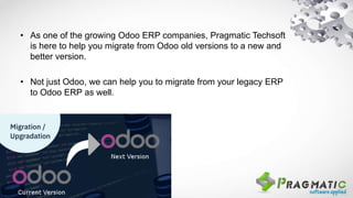 Odoo Migration Services from Pragmatic: Helps your Business become more Efficient | PPT