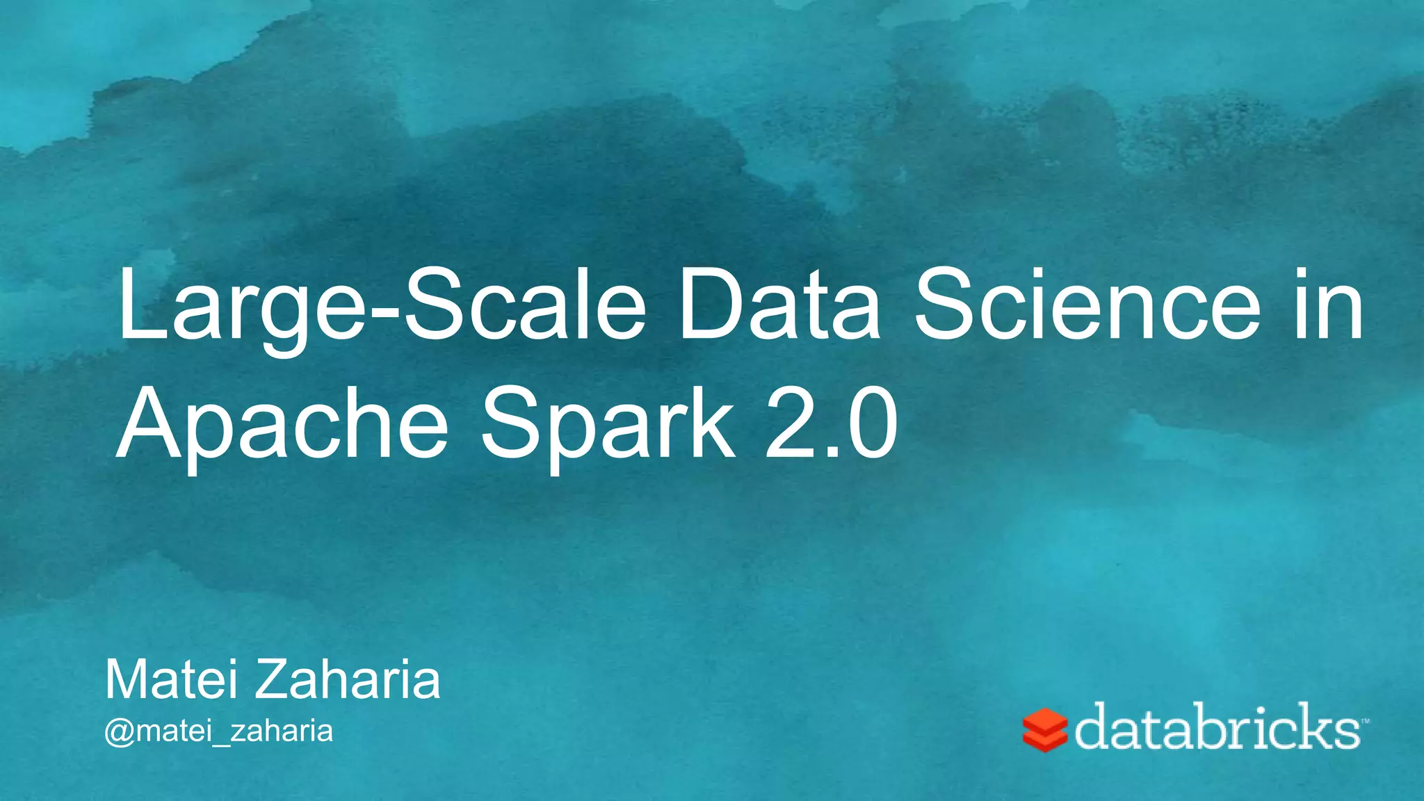 Large Scale Data Science In Apache Spark 2 0 Ppt