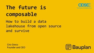 Bauplan - The future is composable - ODSC East 2024 | PDF