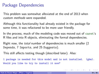 The caret package is a unified interface to a large number of ...