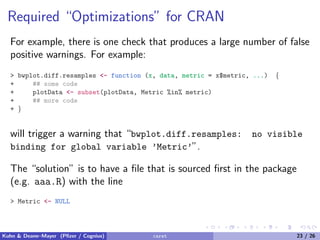 The caret package is a unified interface to a large number of ...