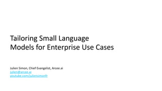 Tailoring Small Language Models for Enterprise Use Cases | PDF | Computing | Technology & Computing