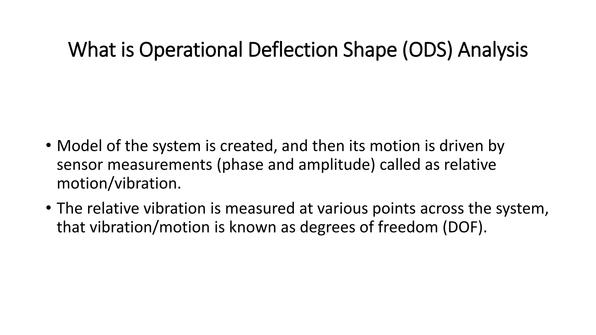 ODS (Operational Deflection Shape) Analysis, When and Why? | PPTX