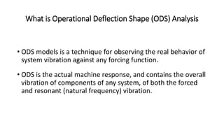 ODS (Operational Deflection Shape) Analysis, When and Why? | PPTX