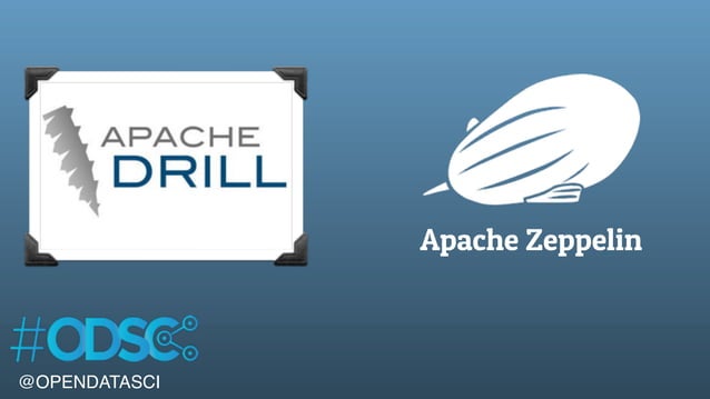Apache Drill and Zeppelin: Two Promising Tools You've Never Heard Of | PPT
