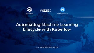 Automating machine learning lifecycle with kubeflow | PDF