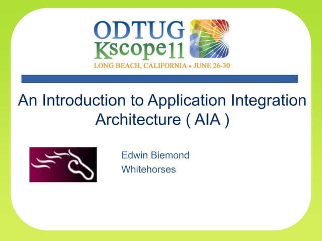 ODTUG An Introduction to Application Integration Architecture | PPT
