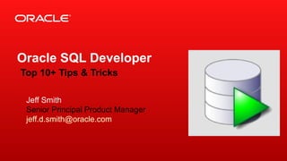 Oracle SQL Developer Top 10 Tips & Tricks | PPT
