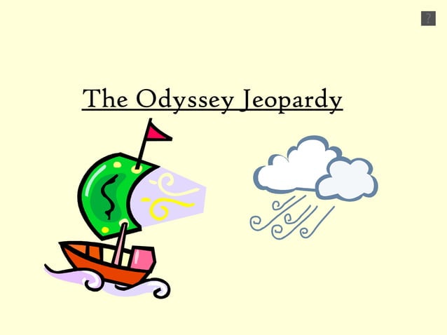 THE ODYSSEY JEOPARDY | PPT