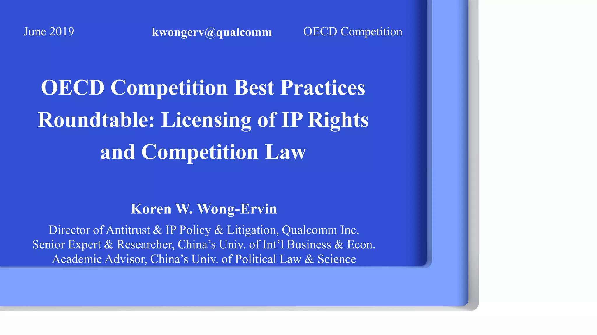 Licensing of IP rights and competition law – WONG-ERVIN – June 2019 OECD discussion | PPT | Free ...