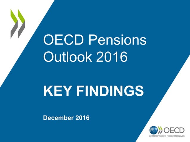 Key findings from the 2016 OECD Pensions Outlook | PPT