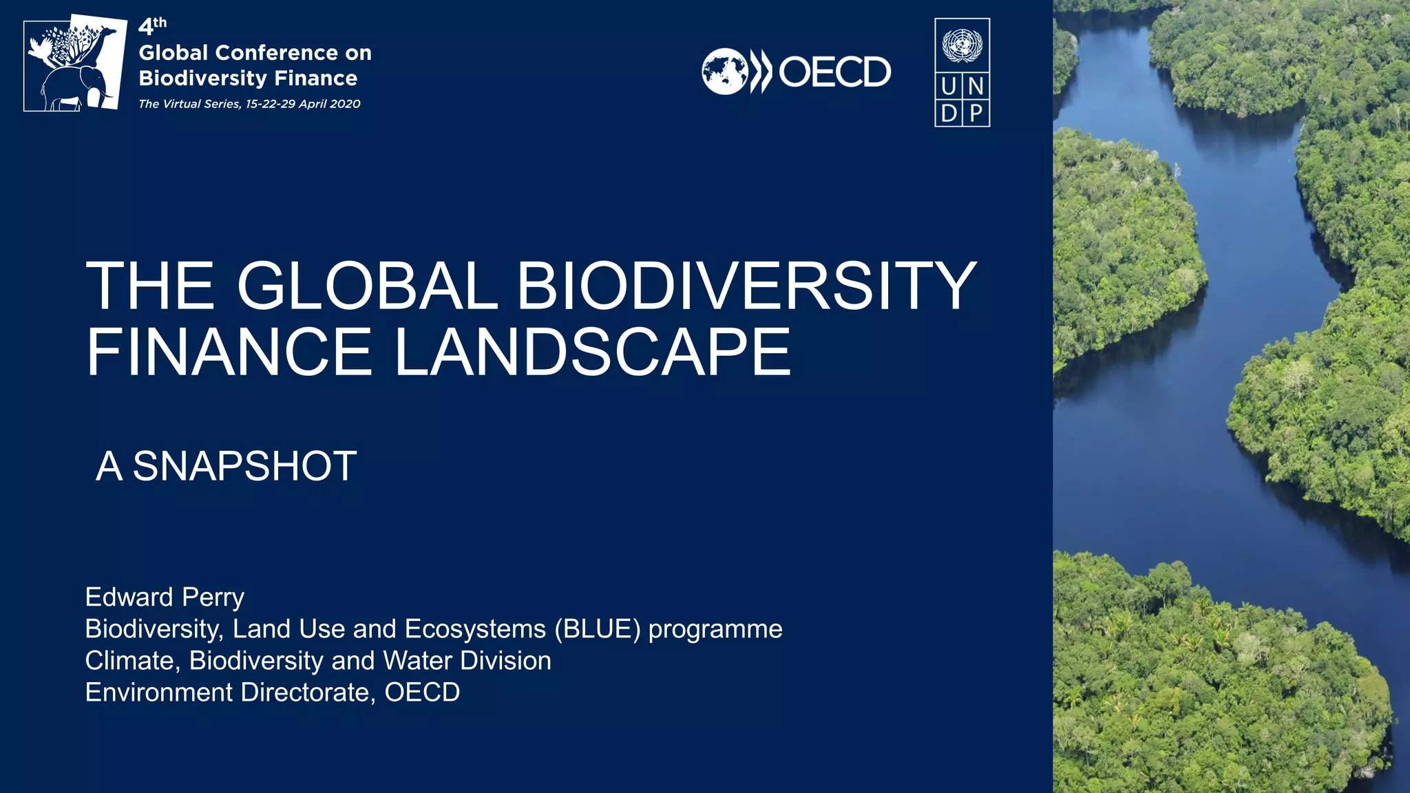 OECD-UNDP Conference on Biodiversity Finance - Session 1 Edward Perry ...